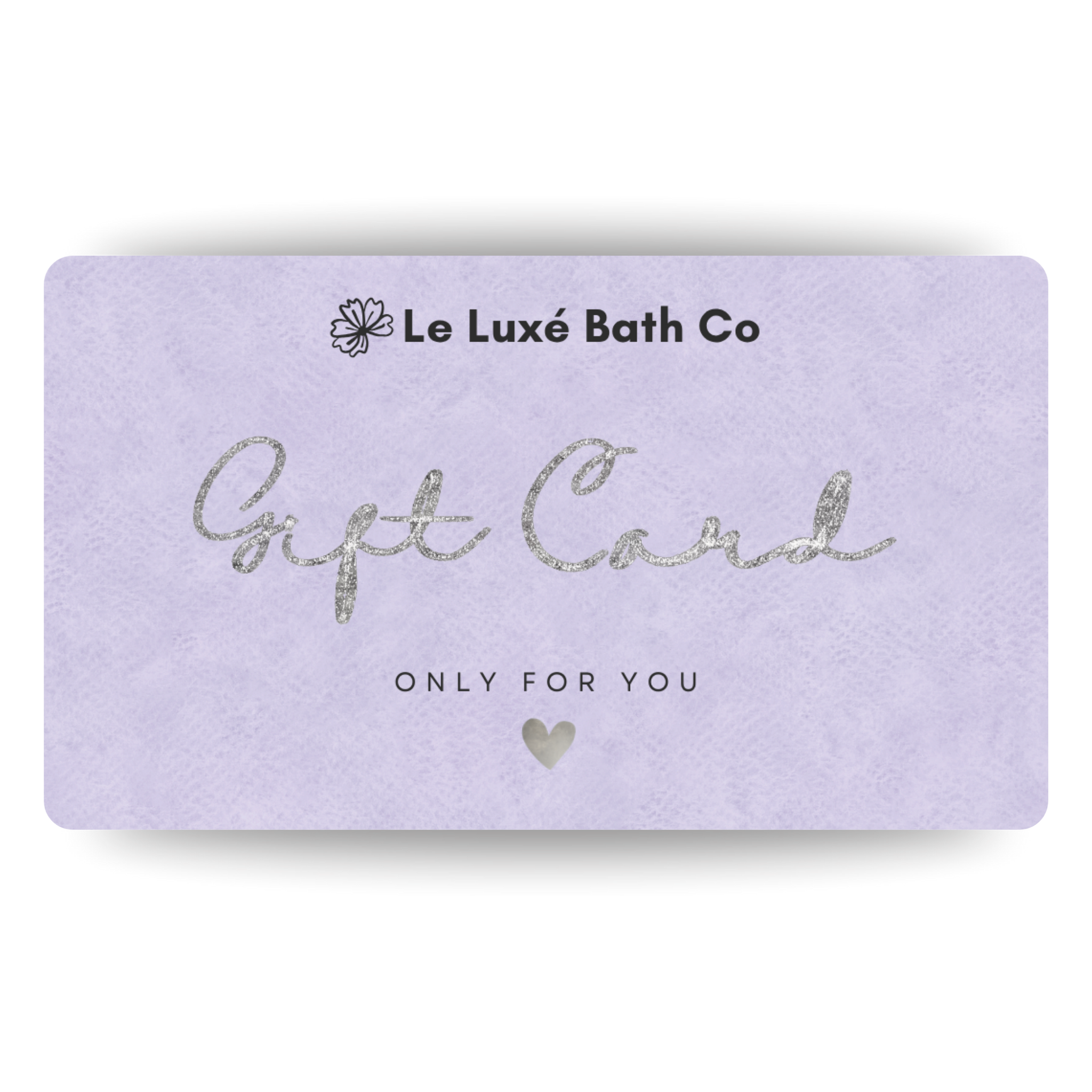 Digital Gift Card | Give the Gift of Calm | Le Luxé Bath Co